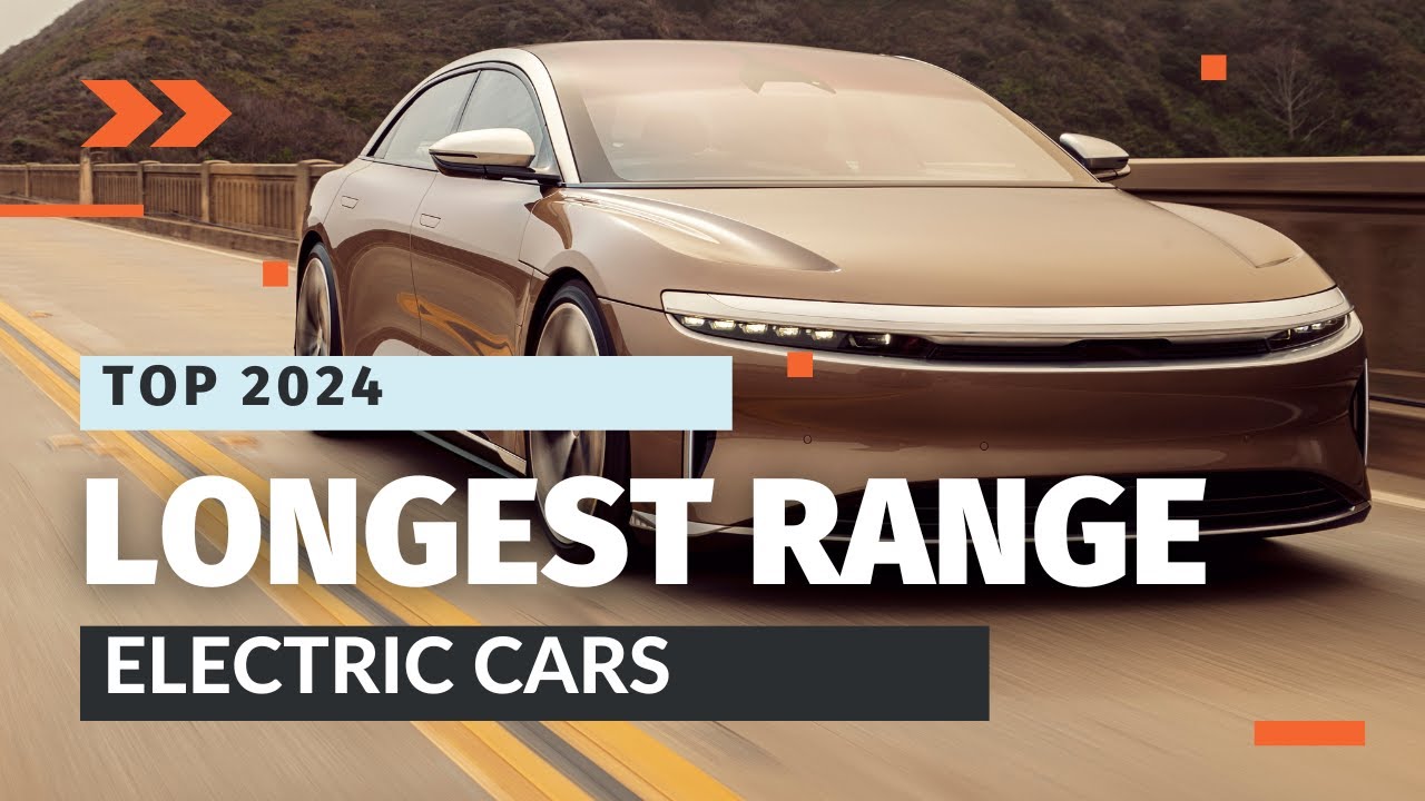 Top Longest Range Electric Cars 2024: Test Results Revealed! - YouTube