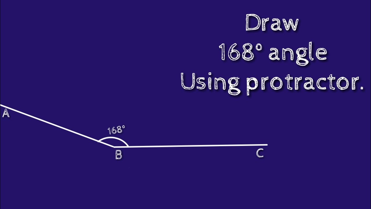 How to draw 168 degree angle using protractor. shsirclasses. - YouTube