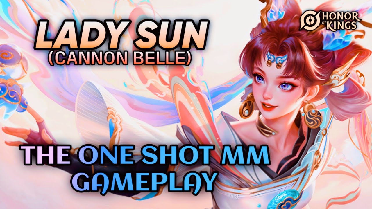 Lady Sun (Cannon Belle) The One Shot Farm Laner Ranked Gameplay | Top ...