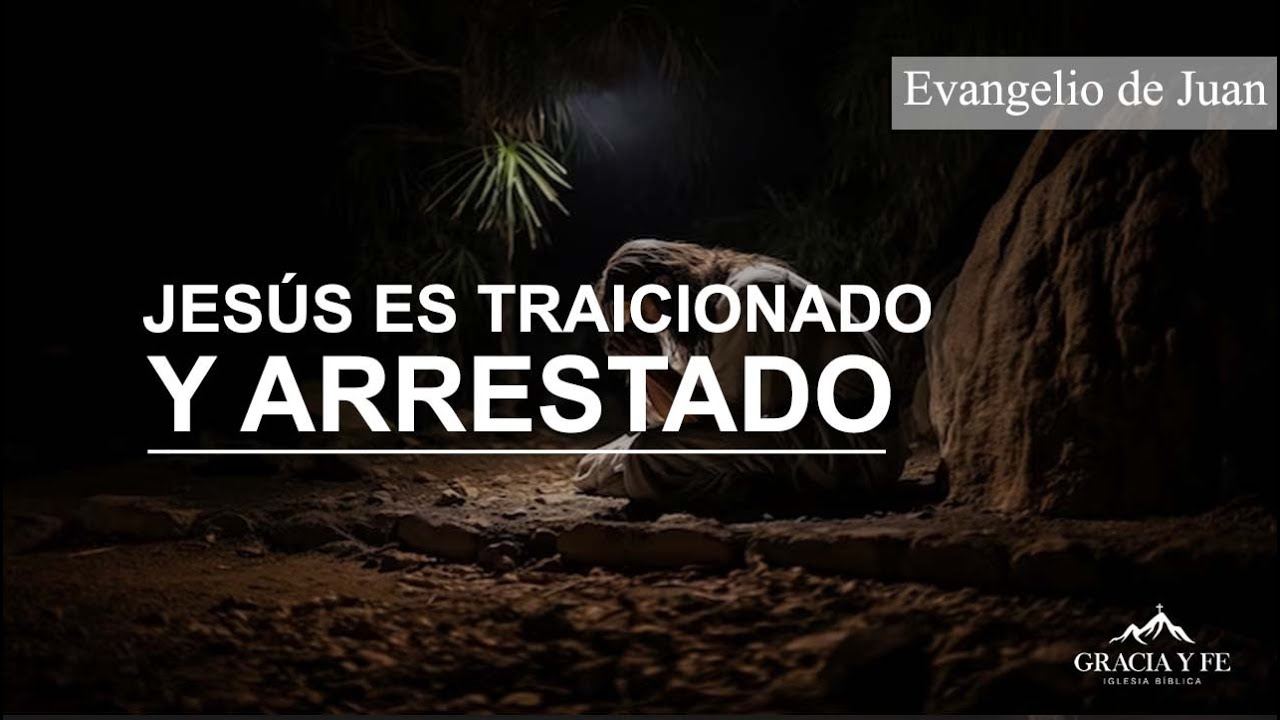Jesús es traicionado y arrestado I Juan 18:1-11 I Pr. Michael Avendaño ...
