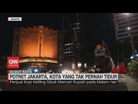 Potret Jakarta, Kota yang Tak Pernah Tidur