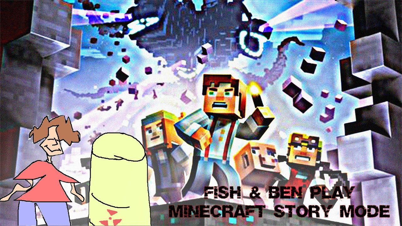 Fish & Ben Play Minecraft Story Mode - YouTube