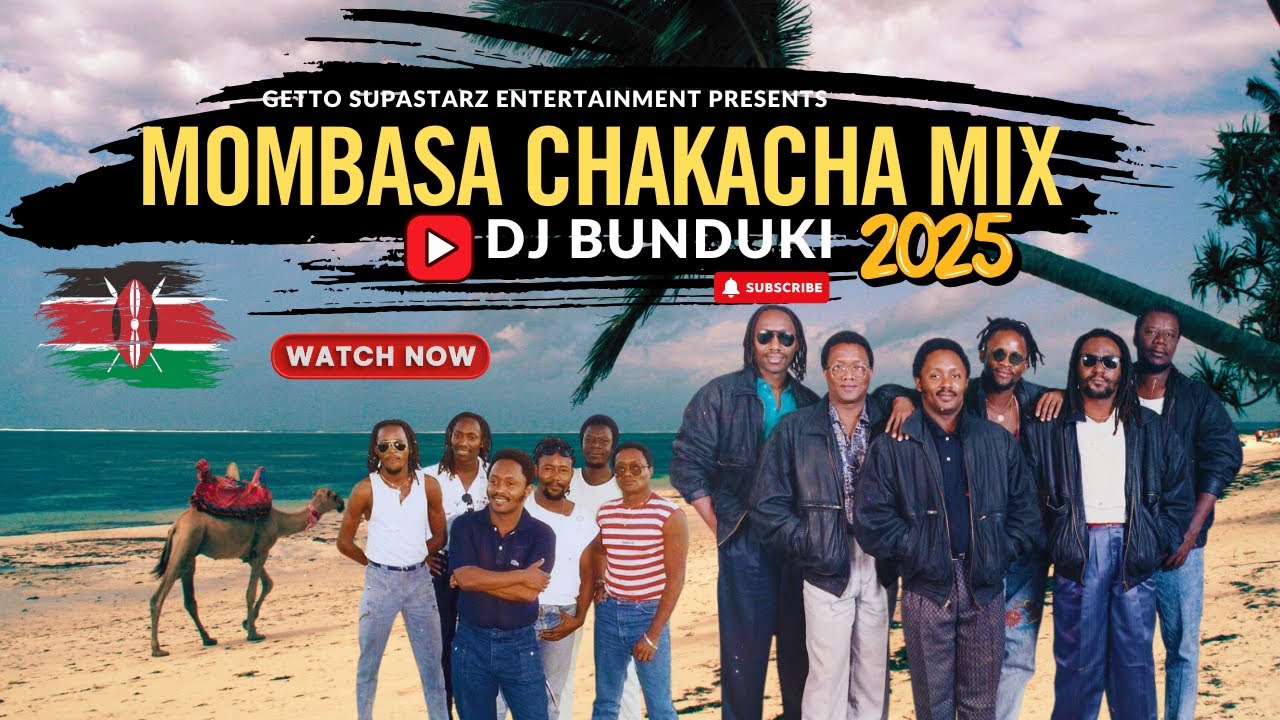 DJ BUNDUKI MOMBASA CHAKACHA MIX FT SAFARI SOUNDS, THEM MUSHROOMS, ENO ...