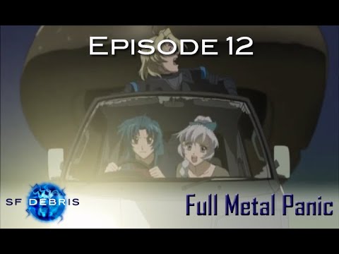 A Look at Full Metal Panic Ep 12