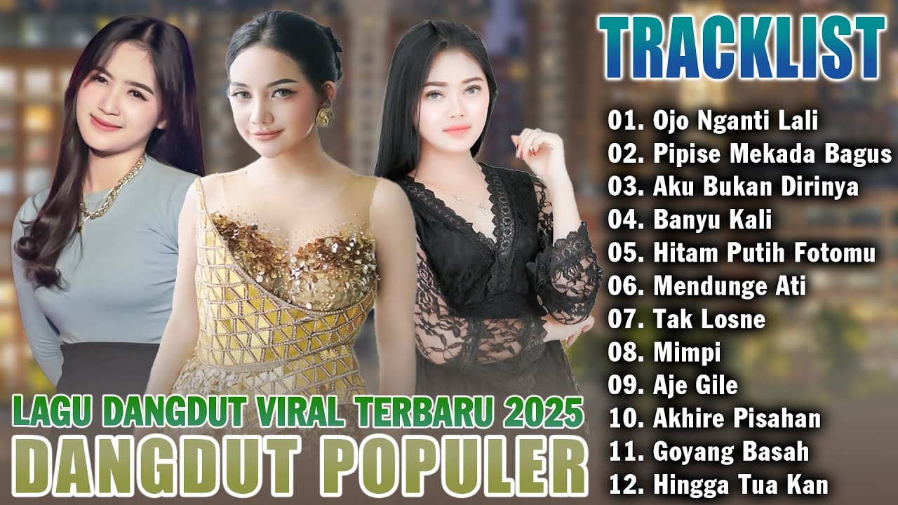 Lagu Dangdut Terbaru 2025 - Dangdut Koplo Paling Populer dan Enak ...