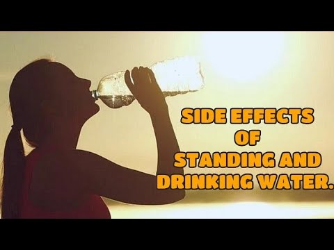 SIDE EFFECTS OF STANDING AND DRINKING WATER | Care n share with u - YouTube