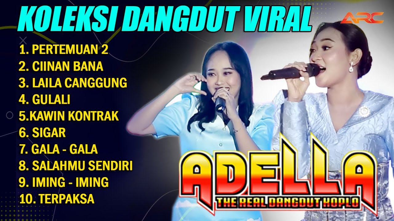 LAGU DANGDUT KOPLO POPULER KOLEKSI OM.ADELLA THE REAL DANGDUT KOPLO ...