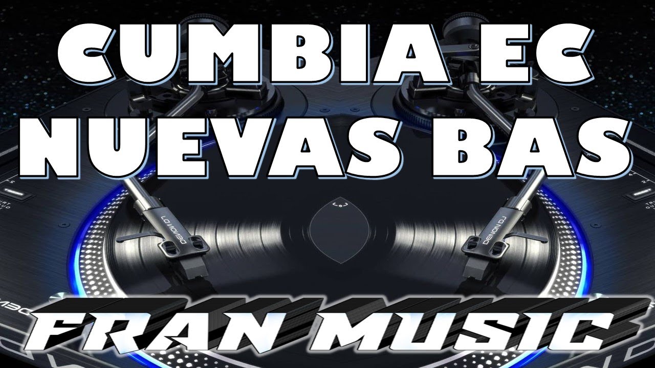 109 BPM - CUMBIA NUEVA BASS AMBATO DISCOTEK - 2024 || Fran Music - YouTube