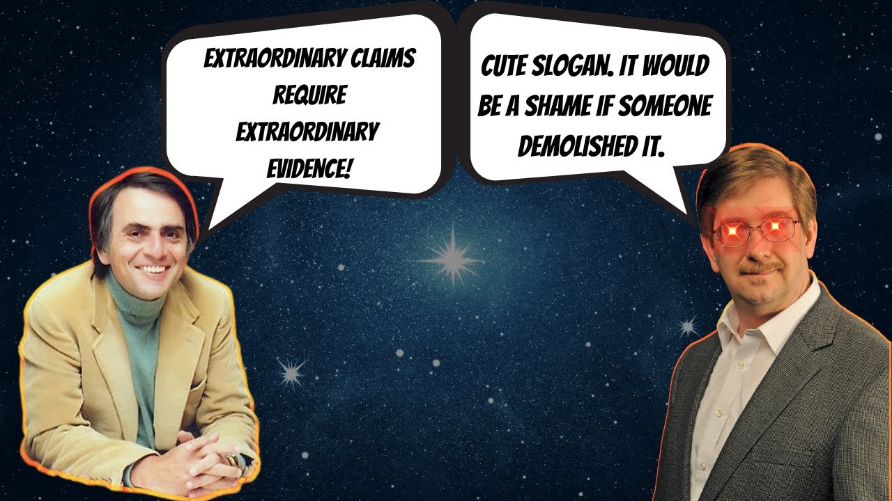 Extraordinary Claims Do Not Require Extraordinary Evidence (Featuring ...