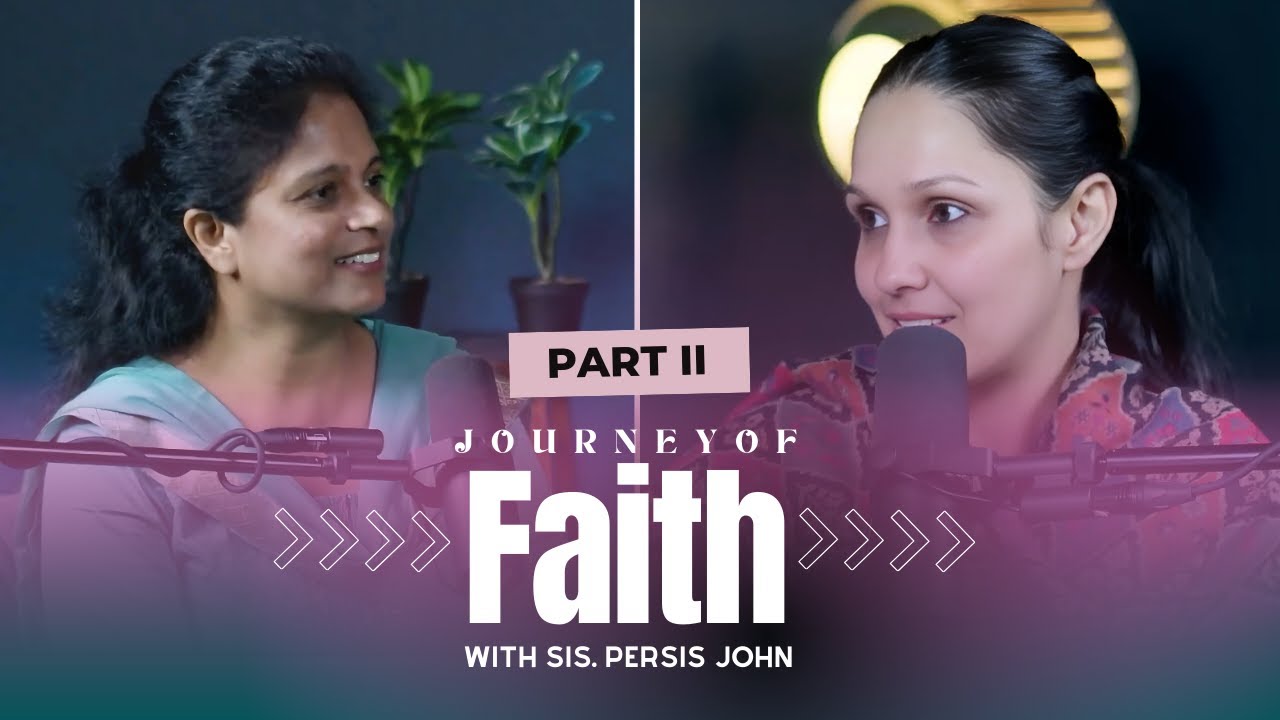 Journey of Faith with Sister Persis John ( PART-02) | ALTARED | 🔴 LIVE ...