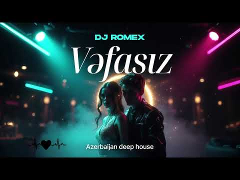 DJ Romex – Vəfasız (Original mix 2026) 🎧