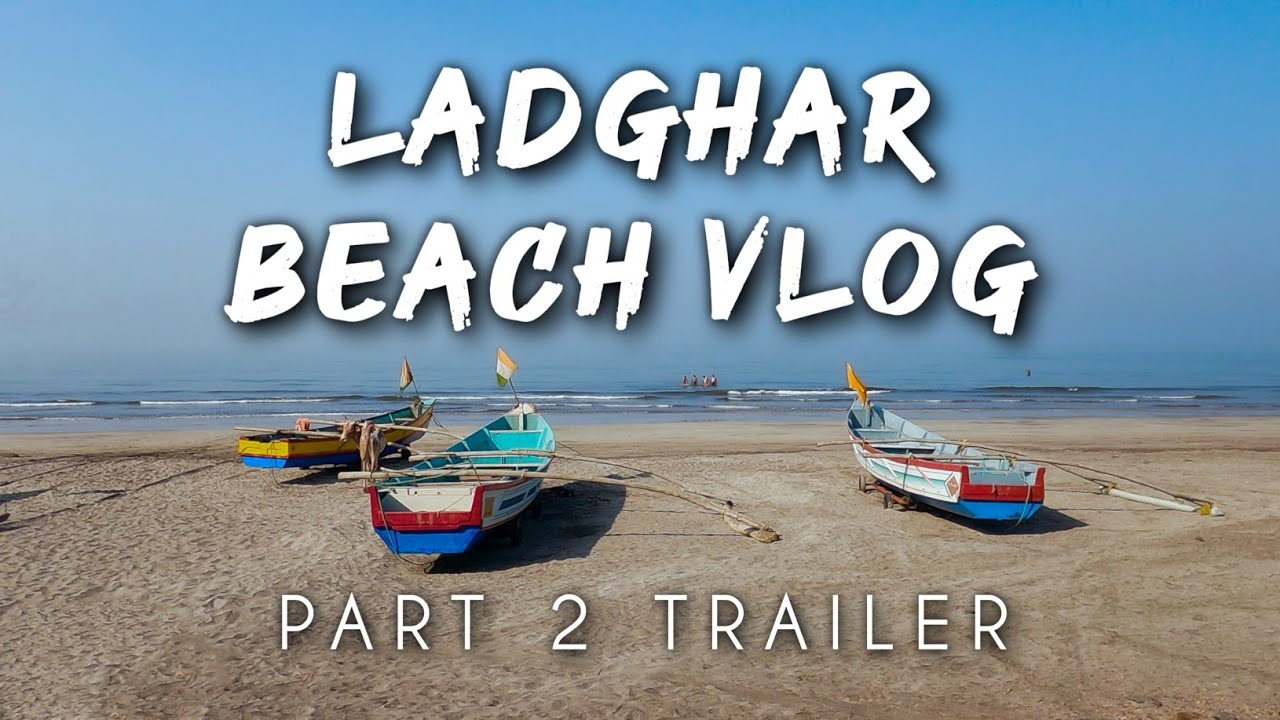 Ladghar Beach Vlog Part 2 Cinematic Trailer #kokan 😍 ️ - YouTube