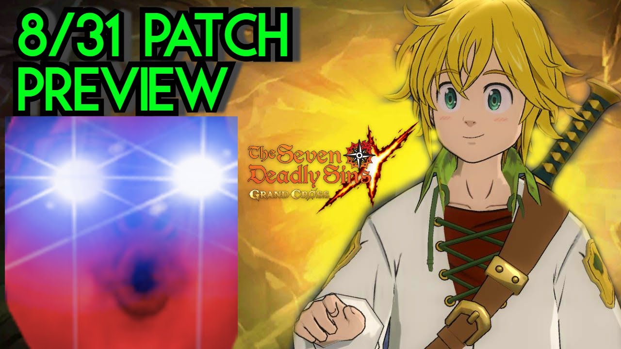 8/31 Patch Preview Lost Vayne Meliodas is HERE! Seven Deadly Sins Grand ...