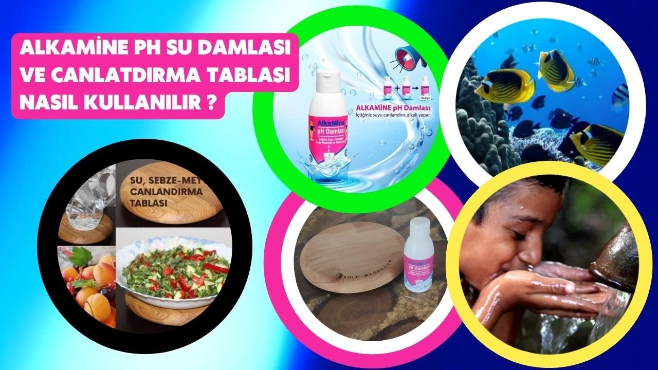 ALKAMİNE Ph CANLI SU DAMLASI VE CANLANDIRMA TABLASI NEDİR ? NASIL ...