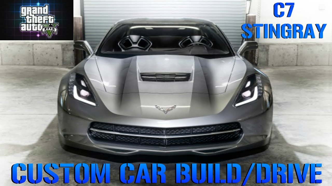 GTA 5 Custom Car Build/Drive - #2 Corvette C7 Stingray (Coquette ...