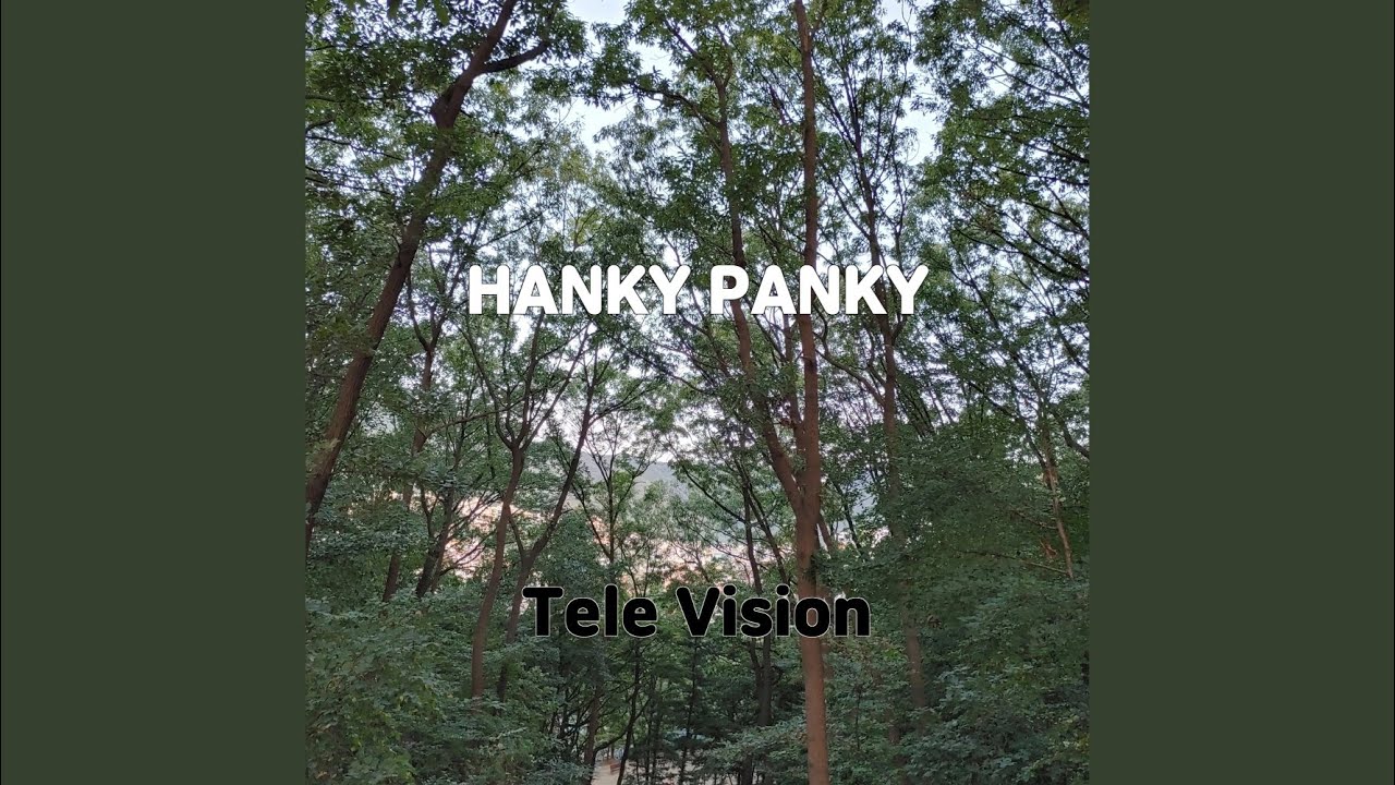 HANKY PANKY - YouTube
