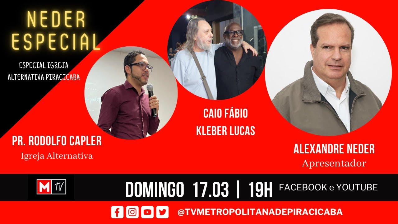 Neder Especial - Igreja Alternativa - Pr. Rodolfo Capler, Rev. Caio ...