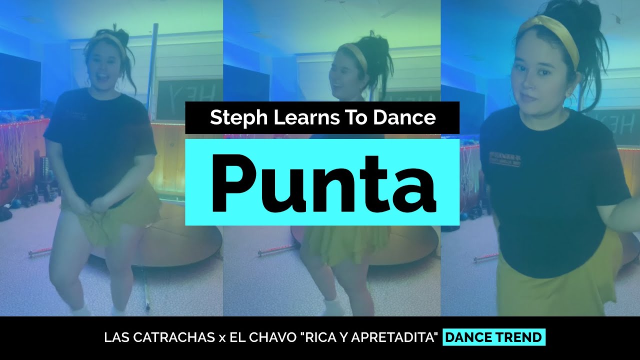 Steph Learns To Dance Punta "Rica Y Apretadita" by Las Catrachas x El ...