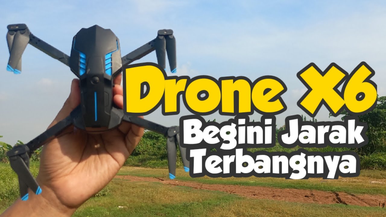 Drone X6 I Drone Murah I Tes Jarak Terbang - YouTube