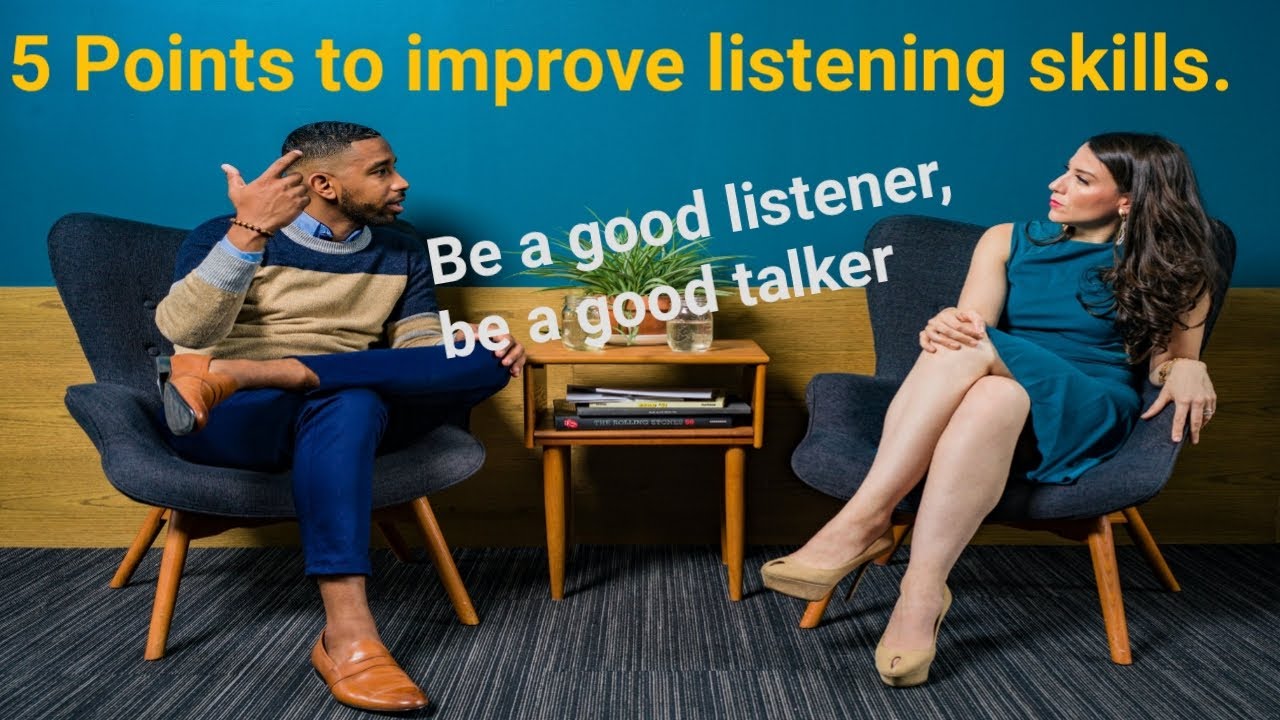 Five points to improve your listening skills, Be a good listener, Be a ...