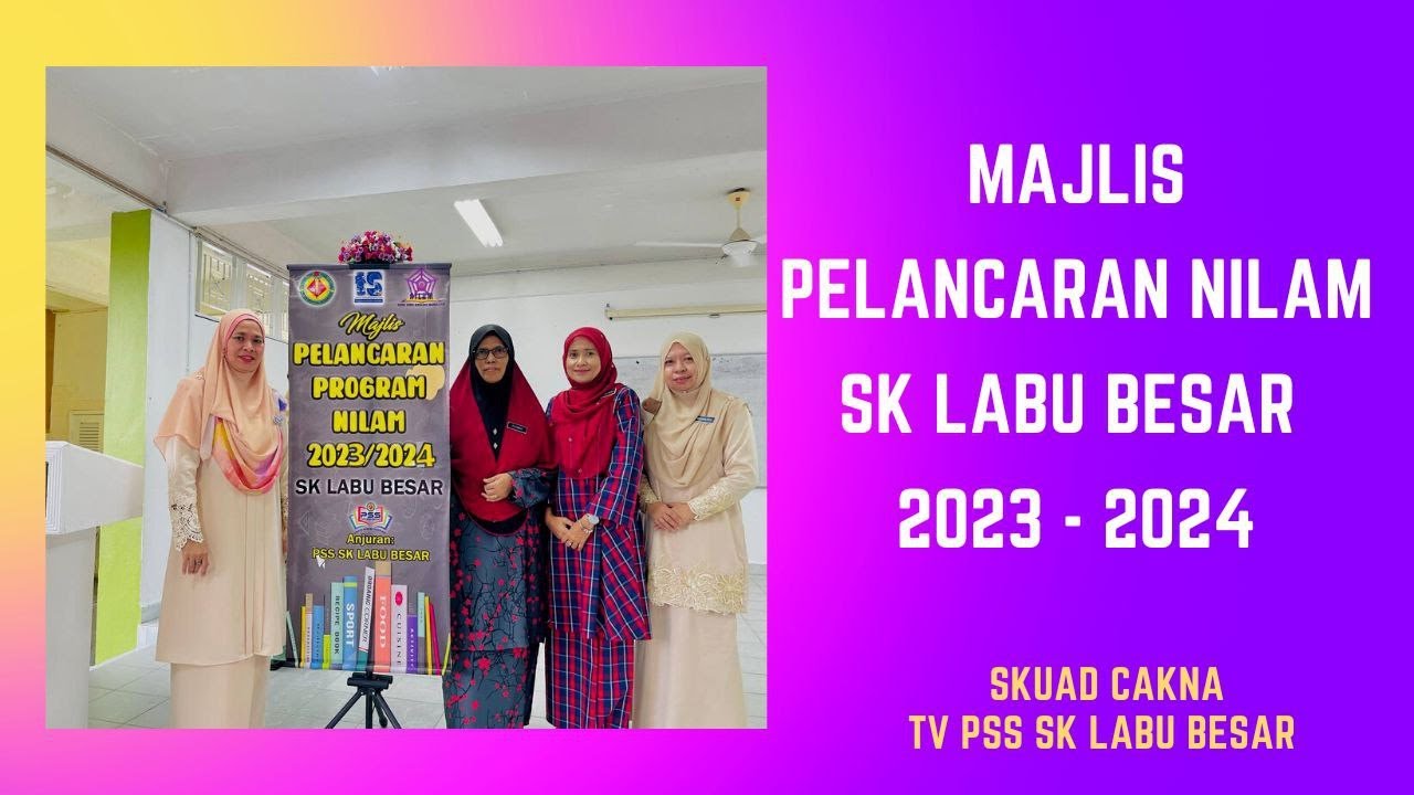 PELANCARAN NILAM DAN BAKUL BACAAN SK LABU BESAR 2023 - 2024 (RABU:05.04 ...