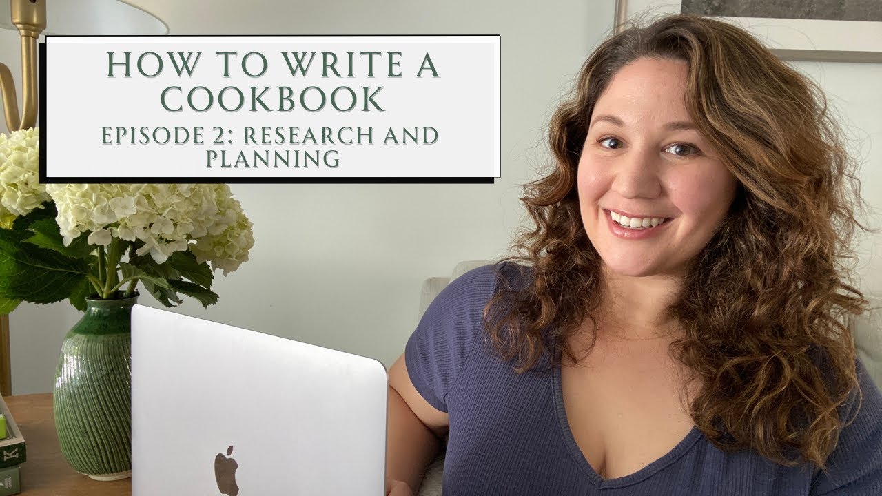 How to Write A Cookbook 📗🔎 Episode 2: Research and Planning | SEASON ...