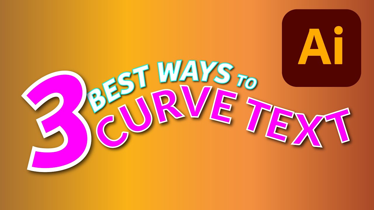 How to Curve and Warp Text in Adobe Illustrator: Three ways to bend ...