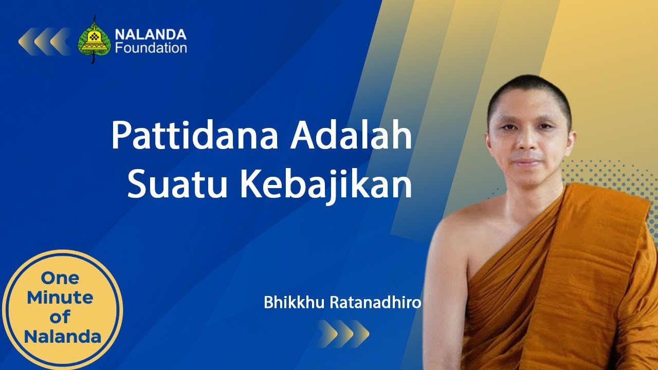 Pattidana Adalah Suatu Kebajikan II One Minute Of Nalanda - YouTube