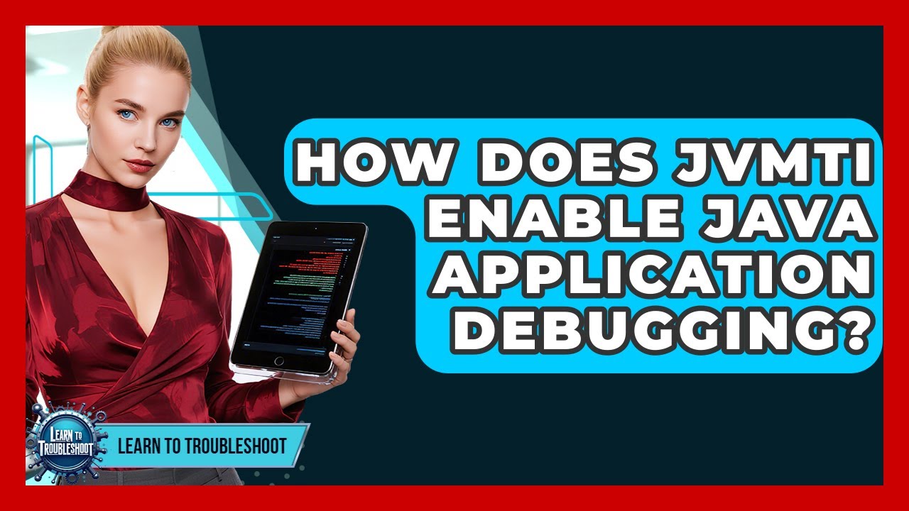 How Does JVMTI Enable Java Application Debugging? - Learn To Troubleshoot - YouTube