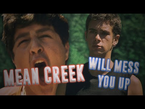 Mean Creek will mess you up