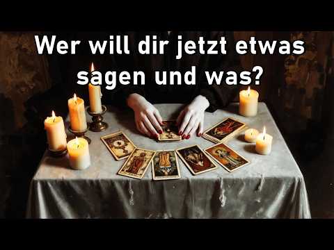 Wer möchte dir jetzt etwas mitteilen und was?