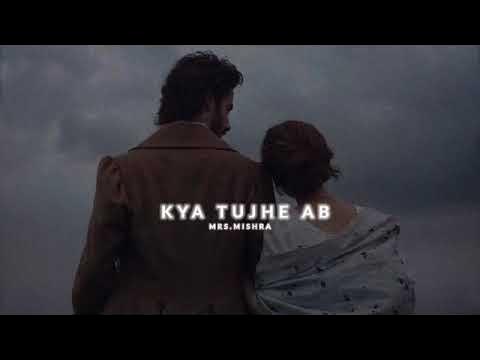 Kya tujhe ab yeh Dil bataye [slowed - reverb] - YouTube