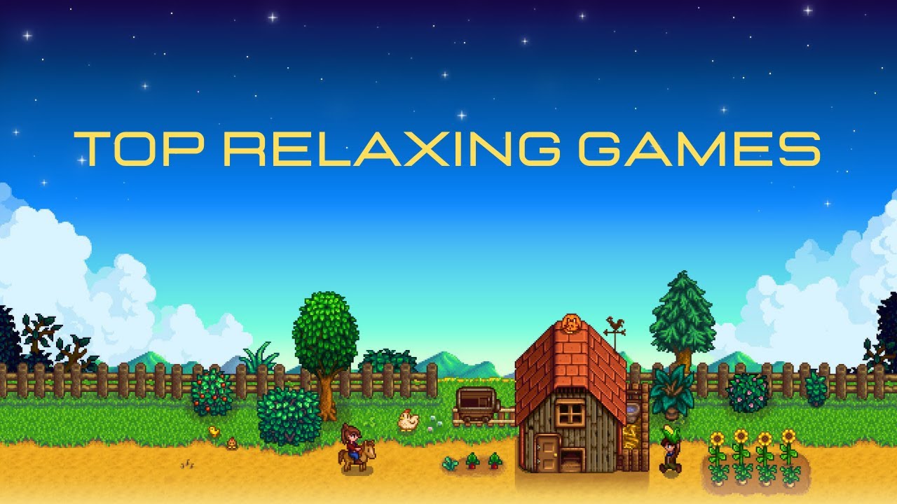 Top Relaxing Games #gaming #relaxing #games - YouTube