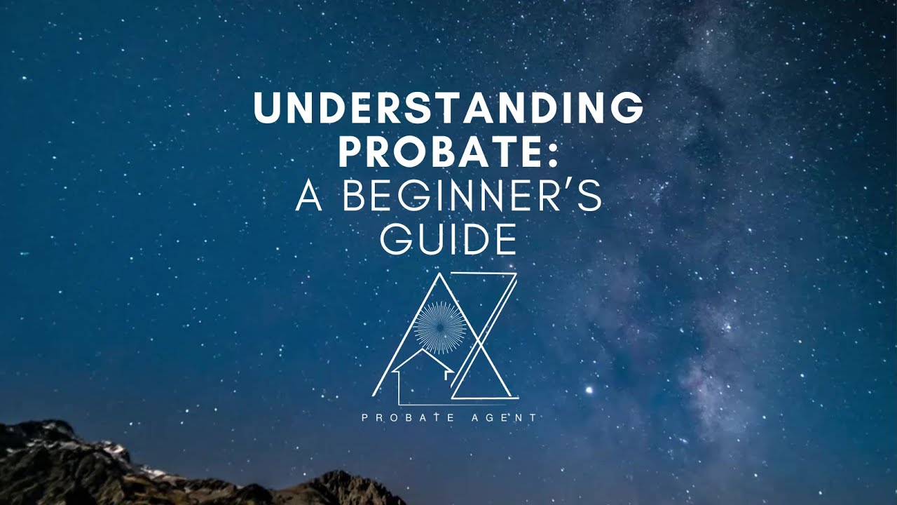 What Is Probate? A Simple Step-by-Step Guide - YouTube