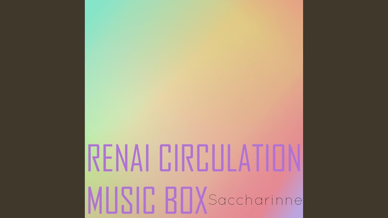 Renai Circulation - YouTube