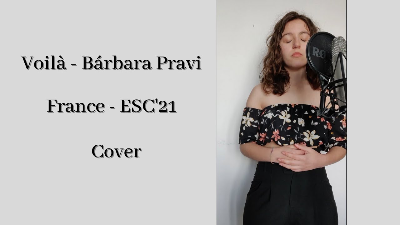 Voilà - Barbara Pravi (Cover) - ESC'21 France - YouTube