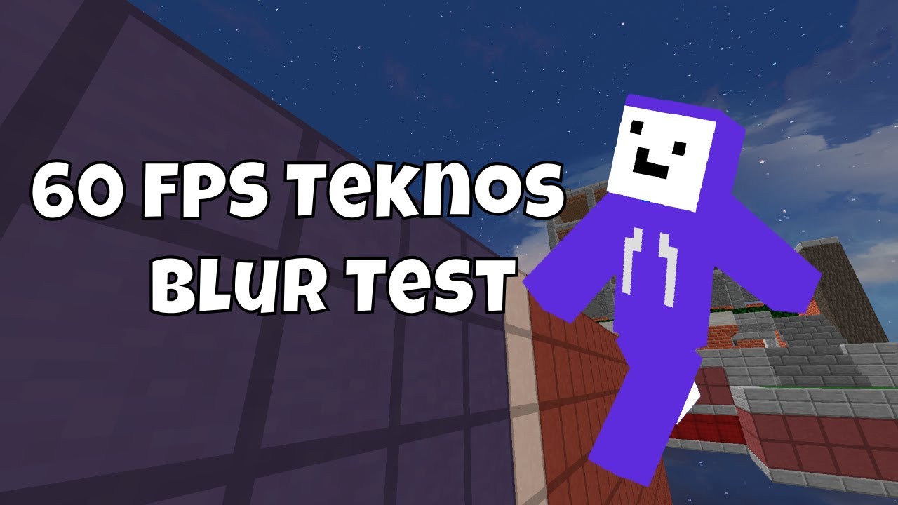 Teknos Blur Test 60 FPS (Minecraft BRIDGE) - YouTube