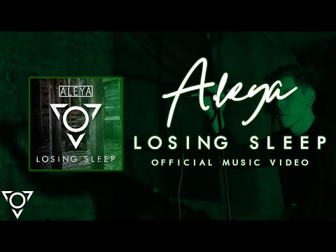 Aleya - Losing Sleep (Official Music Video)