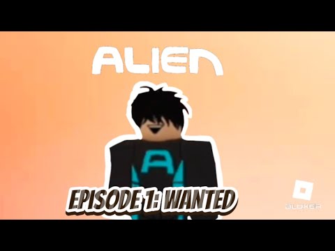 WANTED | ALIEN EP 1 | A ROBLOX Action Series - YouTube