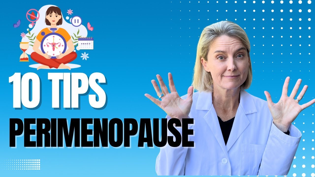 10 Perimenopause Tips: Things I Wish I Knew Sooner - YouTube