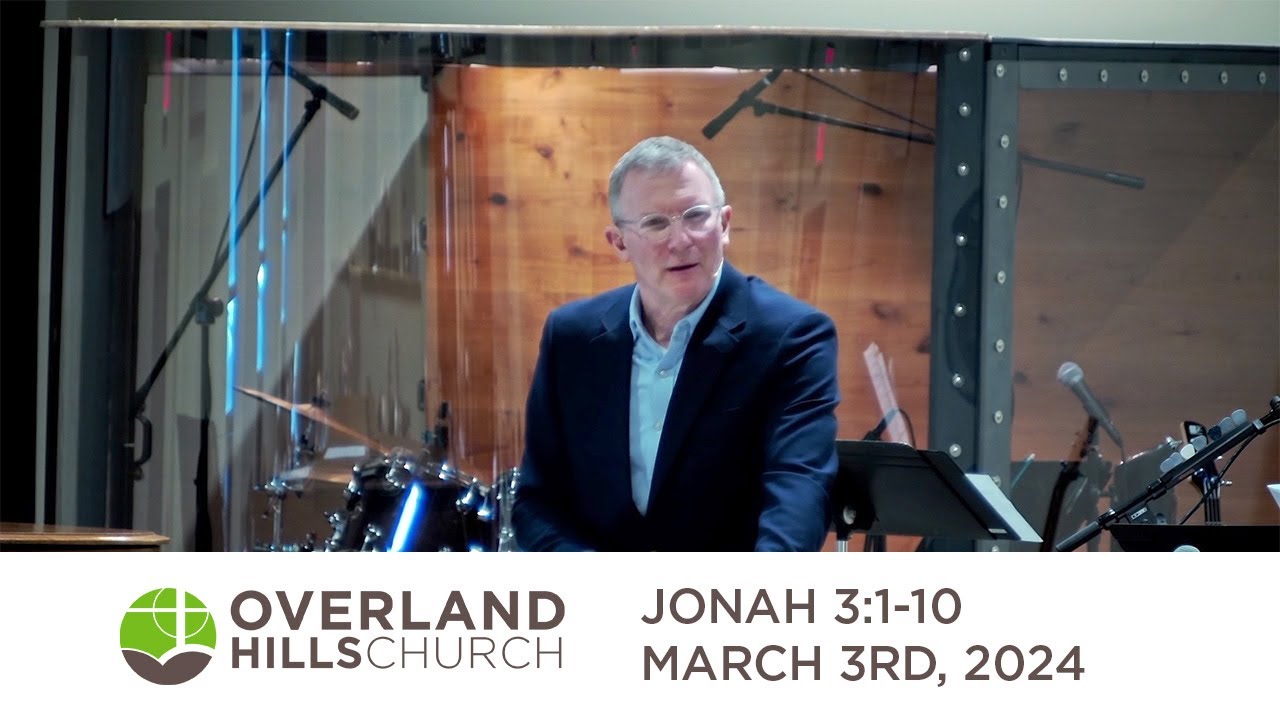 The Message (Jonah 3:1-10) March 3rd, 2024 - YouTube
