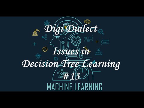 Lecture 13 | Part 1| Issues in decision tree Learning - YouTube