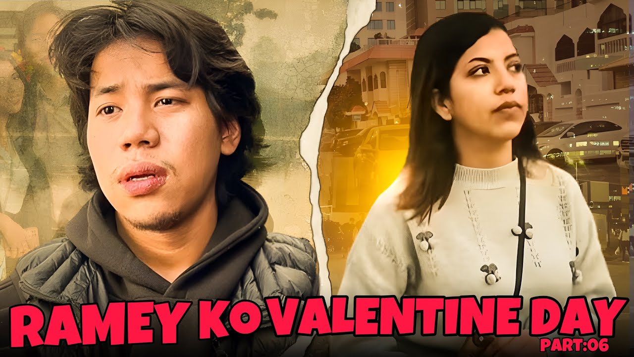 Ramey Ko ValentineDay - 06 || Jerry Limbu - YouTube