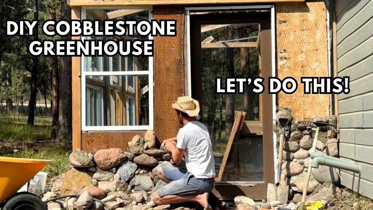 DIY Greenhouse In progress | Cobblestone Installation on External Walls ...