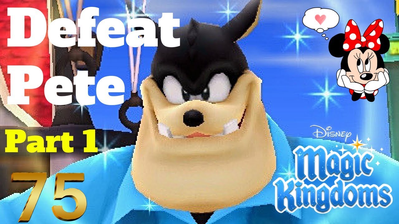 How To Defeat Pete Part 1 | Disney Magic Kingdoms | Gameplay ...