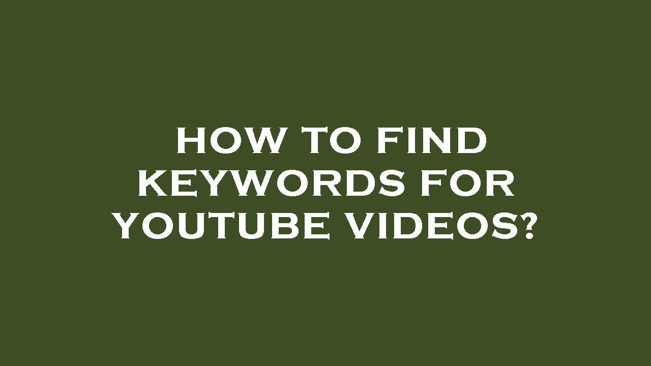 How To Find Keywords For Youtube Videos YouTube how-to-find-keywords-for-youtube-videos-youtube