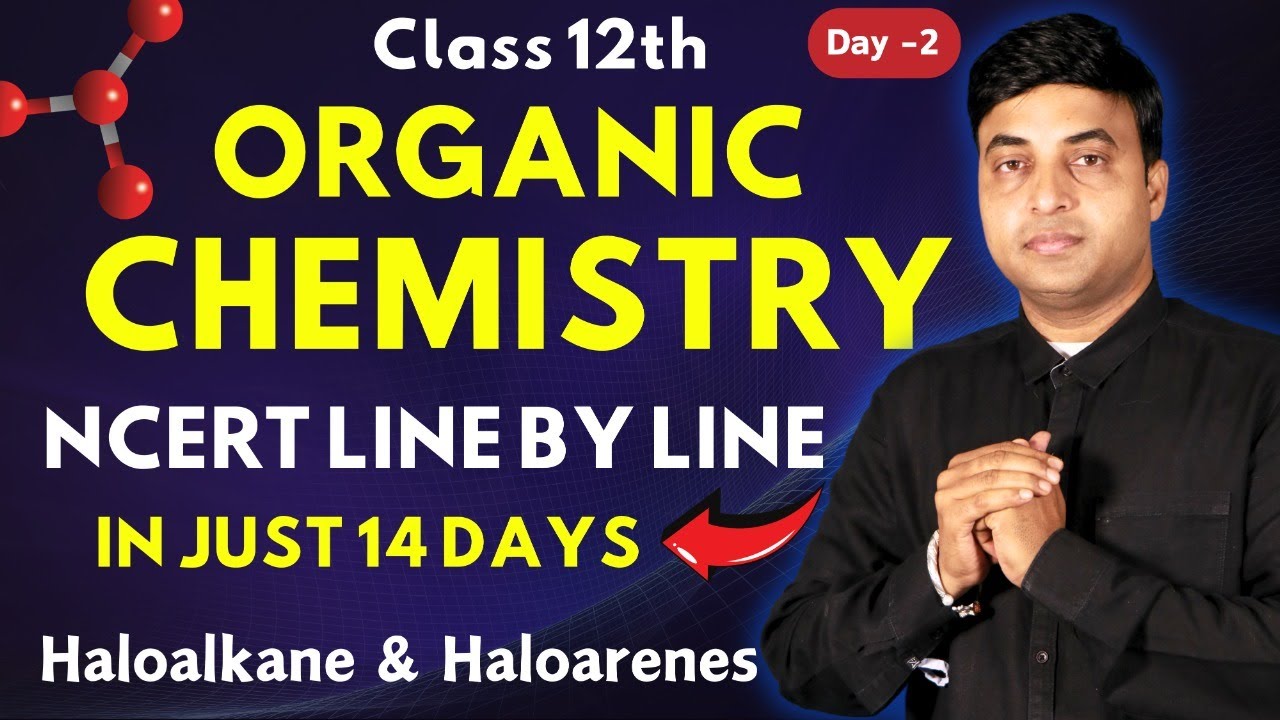 Complete Class 12th Organic Chemistry in just 14 Days | NEET 2024 ...