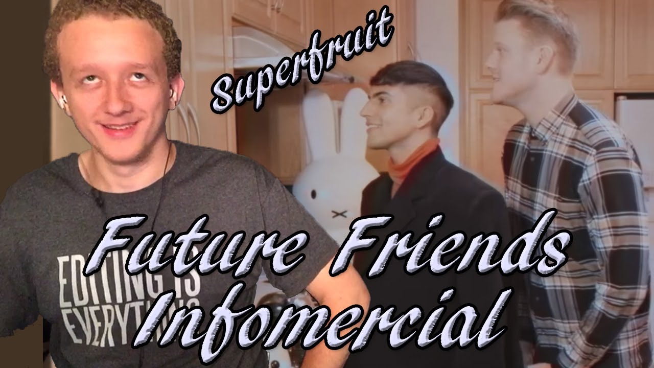 FUTURE FRIENDS PART ONE (INFOMERCIAL) - SUPERFRUIT | REACTION - YouTube