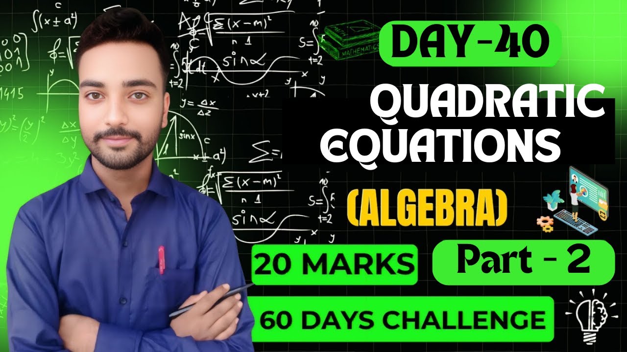Quadratic Equations Class 10th II Maths Class 10th Quadratic Equation Chapter 4 II Full Concept ...