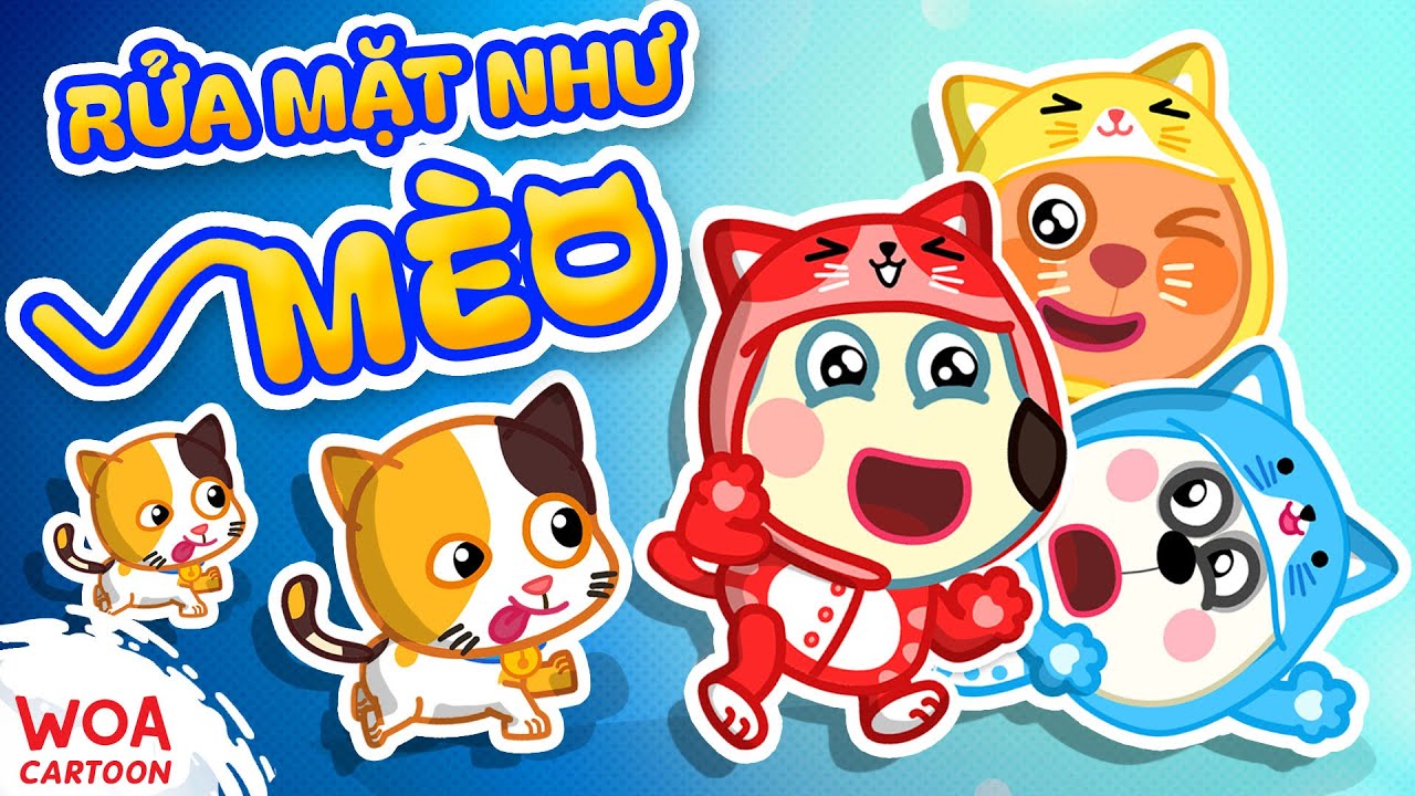 Rửa Mặt Như Mèo, Chú Mèo Con - Nhạc Thiếu Nhi Remix Sôi Động ♫ Nhạc ...